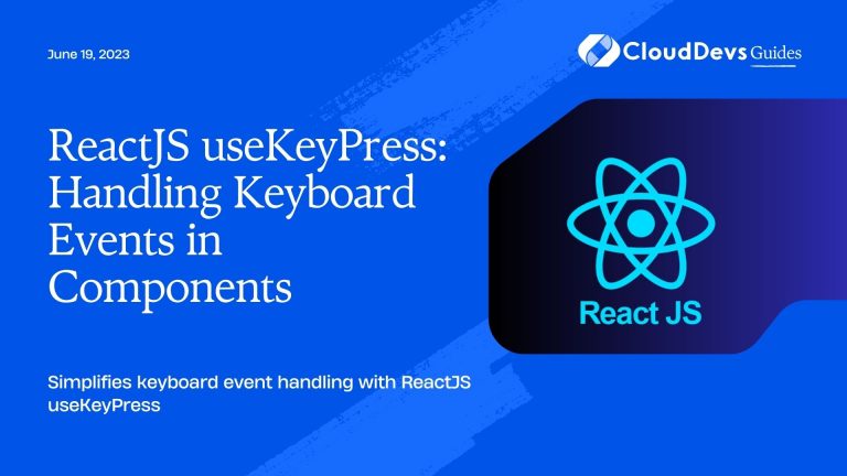 Handling keyboard events in ReactJS componants with useKeyPress Hooks