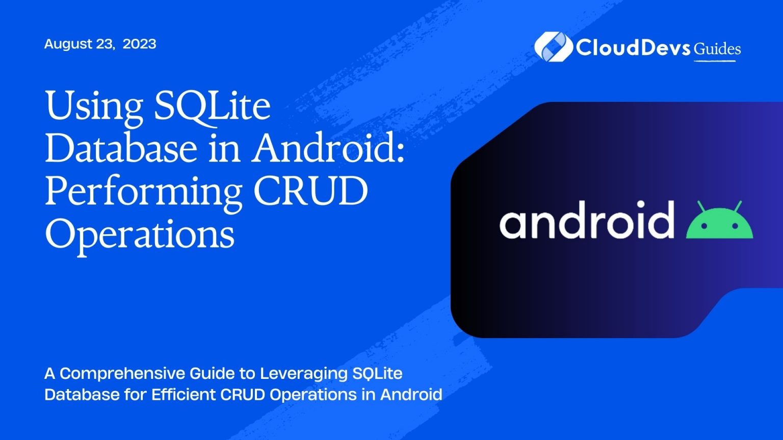 Using SQLite Database in Android: Performing CRUD Operations