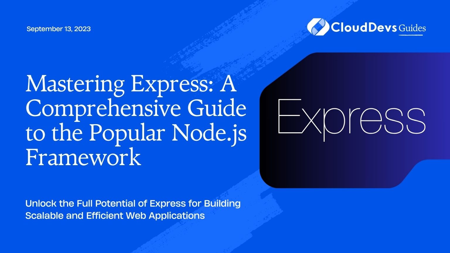Mastering Express: A Comprehensive Guide to the Popular Node.js Framework