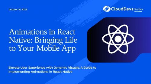 Animations in React Native: Bringing Life to Your Mobile App