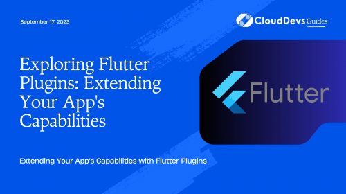 Exploring Flutter Plugins Extending Your Apps Capabilities