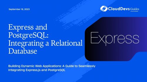 Express And Postgresql Integrating A Relational Database