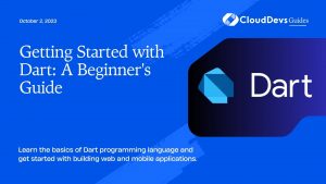 Getting Started with Dart: A Beginner's Guide