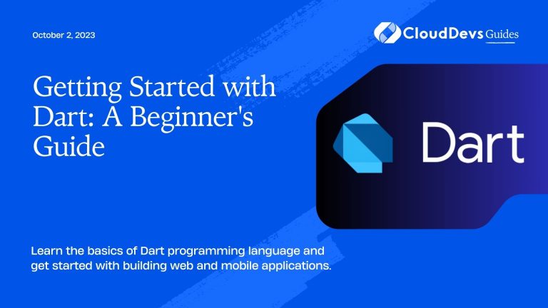 Getting Started with Dart: A Beginner's Guide