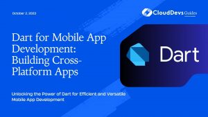 Dart For Mobile App Development Building Cross Platform Apps