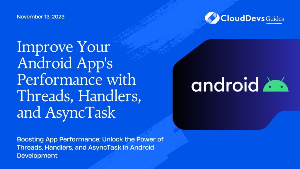 Improve Your Android App's Performance with Threads, Handlers, and AsyncTask