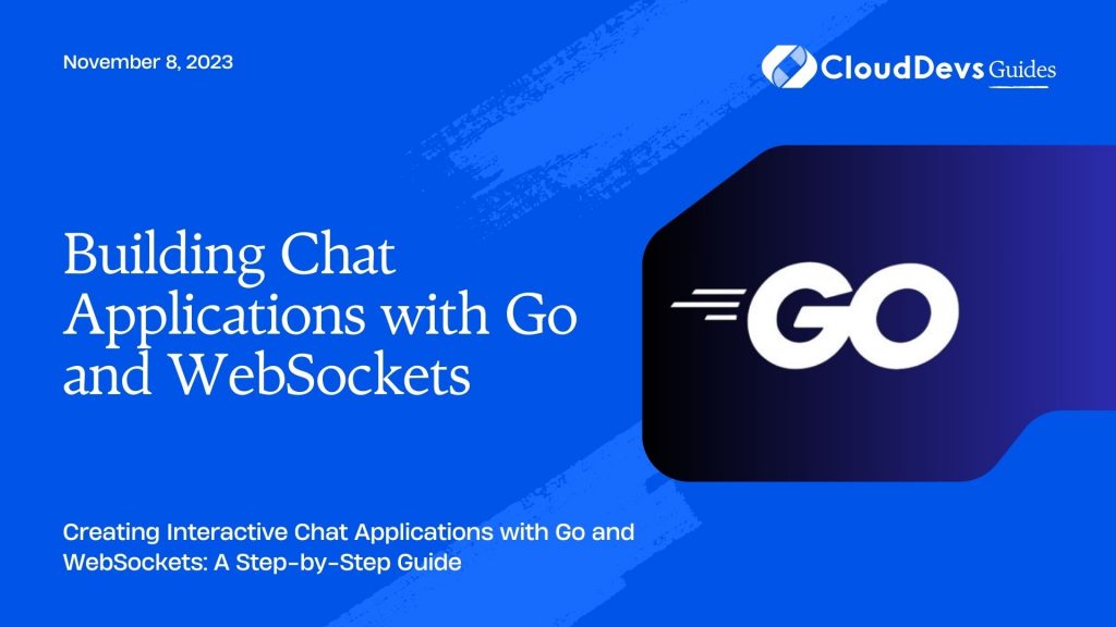 Building Chat Applications With Go And Websockets