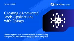 Creating AI-powered Web Applications with Django