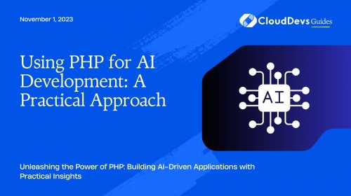 Using PHP for AI Development: A Practical Approach