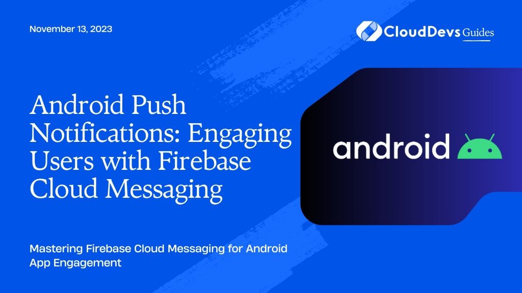 Android Push Notifications Engaging Users With Firebase Cloud Messaging 0148