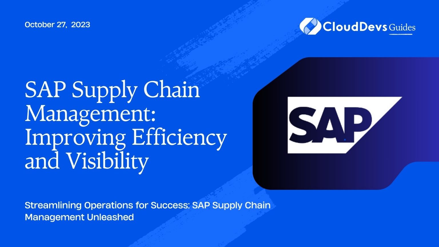 SAP Supply Chain Management: Improving Efficiency and Visibility