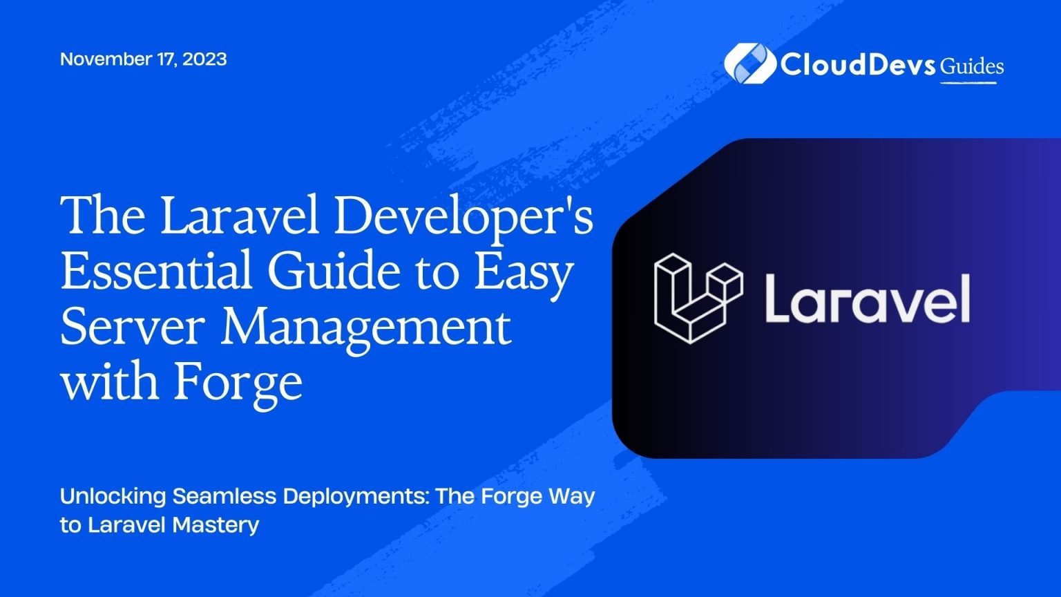 The Laravel Developer's Essential Guide to Easy Server Management with Forge