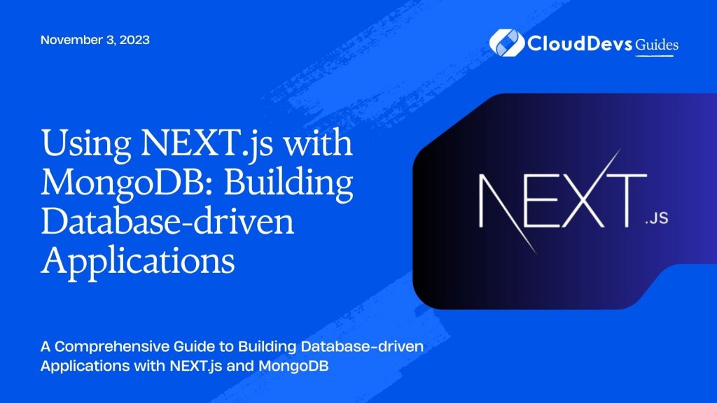 Using NEXT.js with MongoDB: Building Database-driven Applications