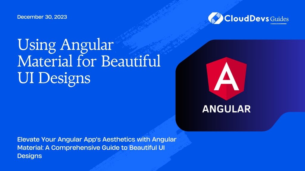 Using Angular Material for Beautiful UI Designs