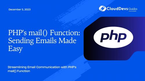 PHP's mail() Function: Sending Emails Made Easy PHP's mail() Function: Sending Emails Made Easy