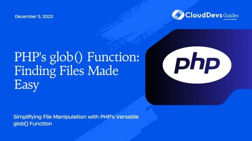 PHP's glob() Function: Finding Files Made Easy