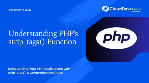 Understanding PHP's strip_tags() Function