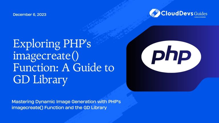 Exploring PHP's imagecreate() Function: A Guide to GD Library Exploring PHP's imagecreate() Function: A Guide to GD Library