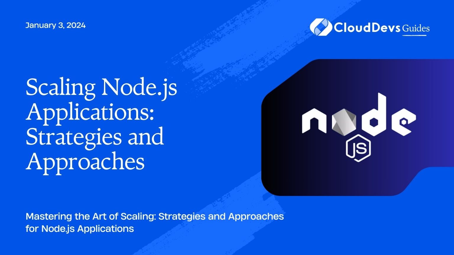 Scaling Node.js Applications: Strategies and Approaches Scaling Node.js Applications: Strategies and Approaches