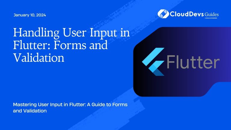 Handling User Input In Flutter Forms And Validation