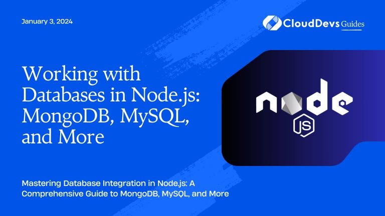 Working with Databases in Node.js: MongoDB, MySQL, and More