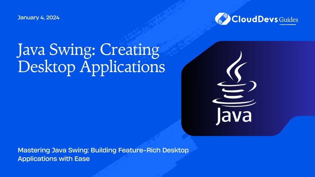 Java Swing: Creating Desktop Applications Java Swing: Creating Desktop Applications