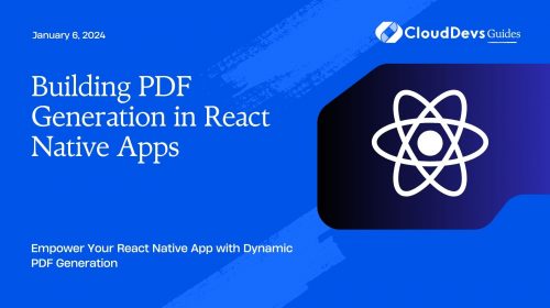 Building PDF Generation in React Native Apps