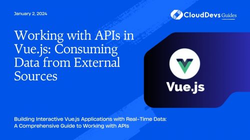 Working With Apis In Vuejs Consuming Data From External Sources