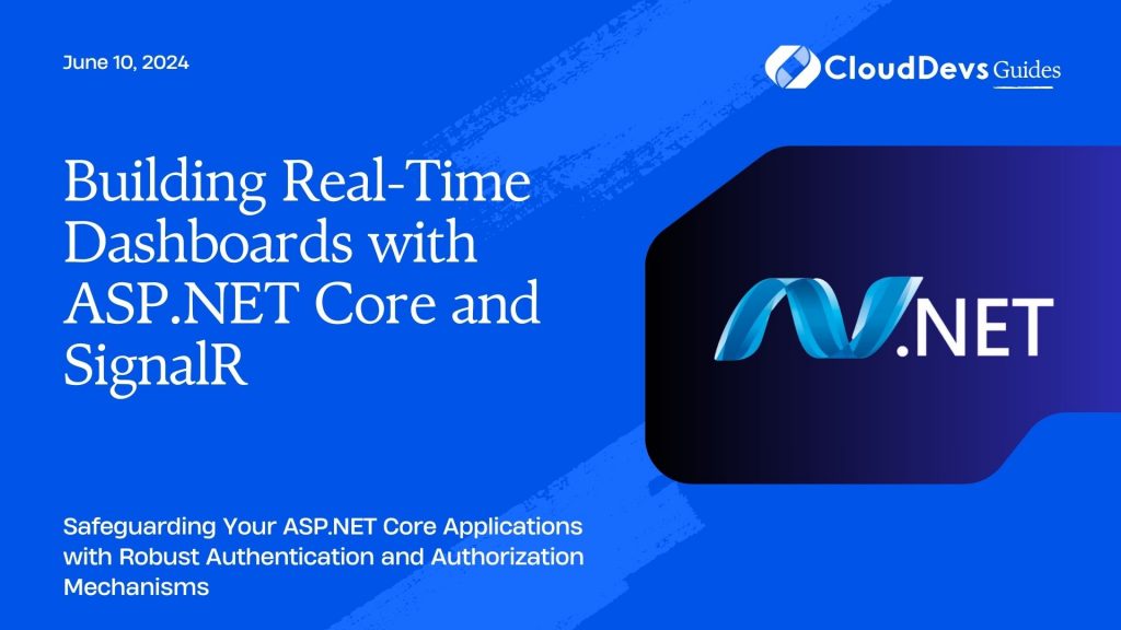 Building Real-Time Dashboards with ASP.NET Core and SignalR