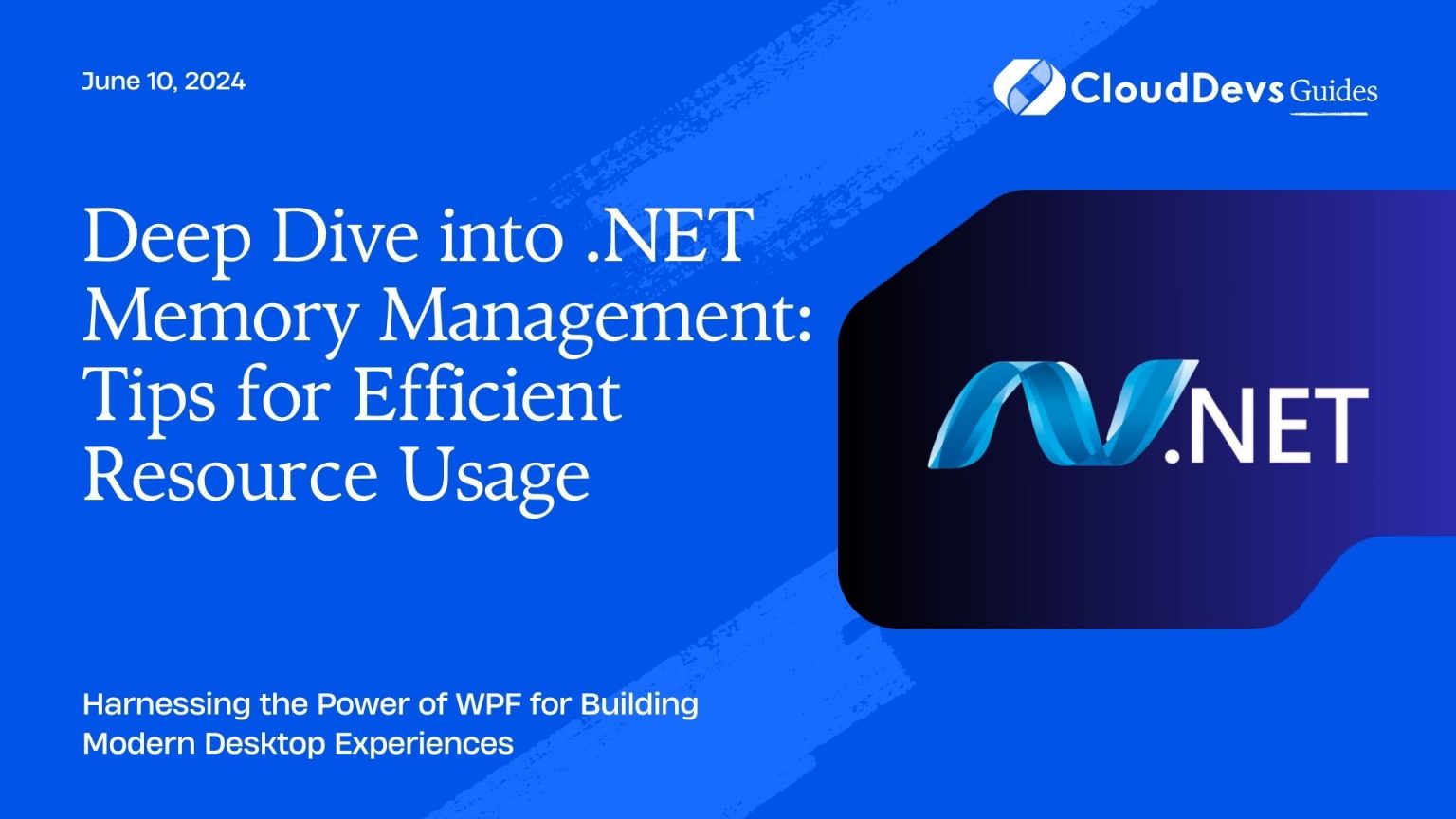 Deep Dive into .NET Memory Management: Tips for Efficient Resource Usage