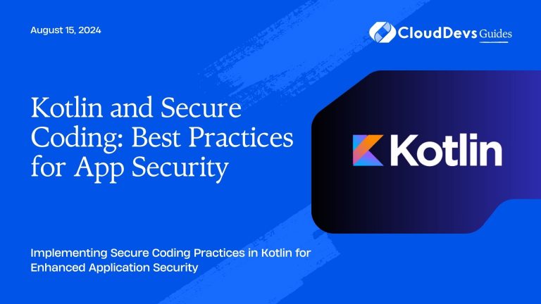 Kotlin And Secure Coding Best Practices For App Security