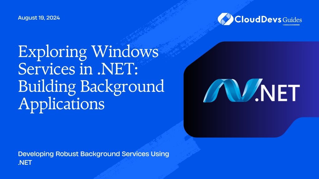 Exploring Windows Services In Net Building Background Applications
