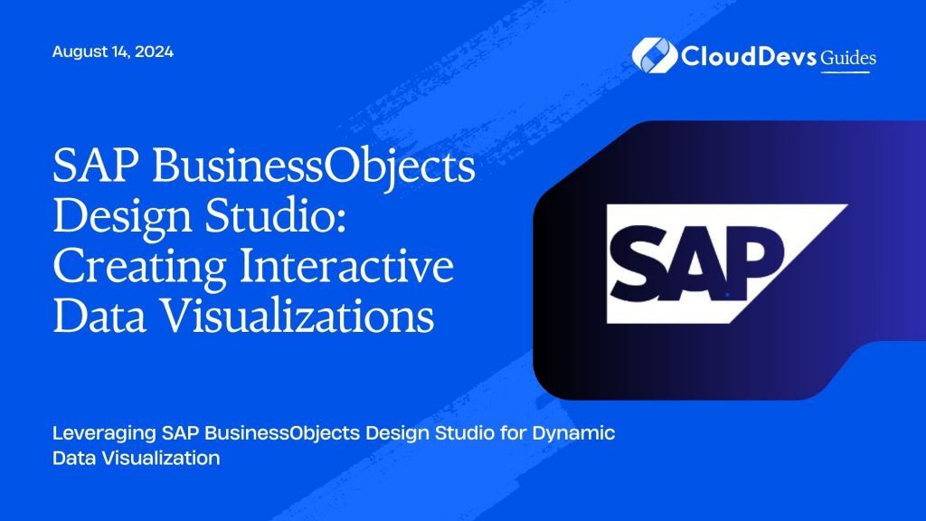 SAP BusinessObjects Design Studio: Creating Interactive Data Visualizations